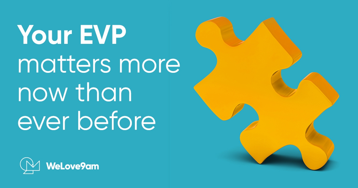 Your EVP matters more now than ever before