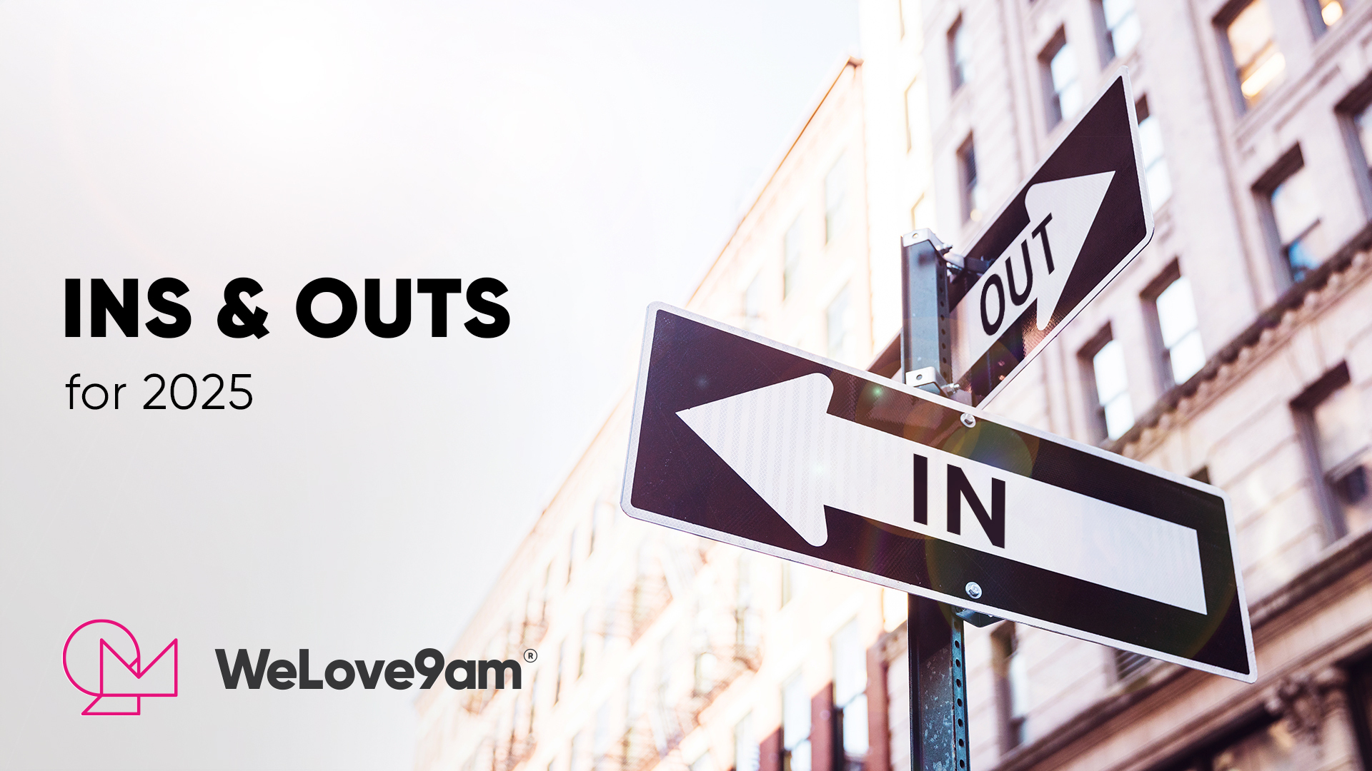 Ins & Outs for 2025 | Daily Brew Blogs | WeLove9am